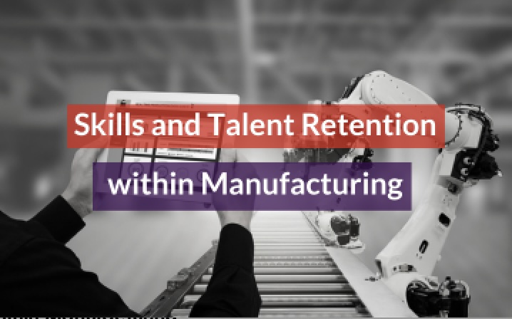 Skills and Talent Retention within Manufacturing - Optimum PPS